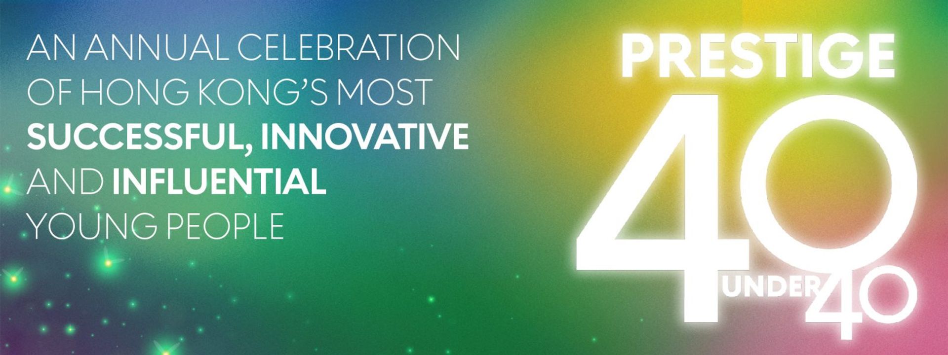 Meet the Laureates of Prestige 40 Under 40 2023