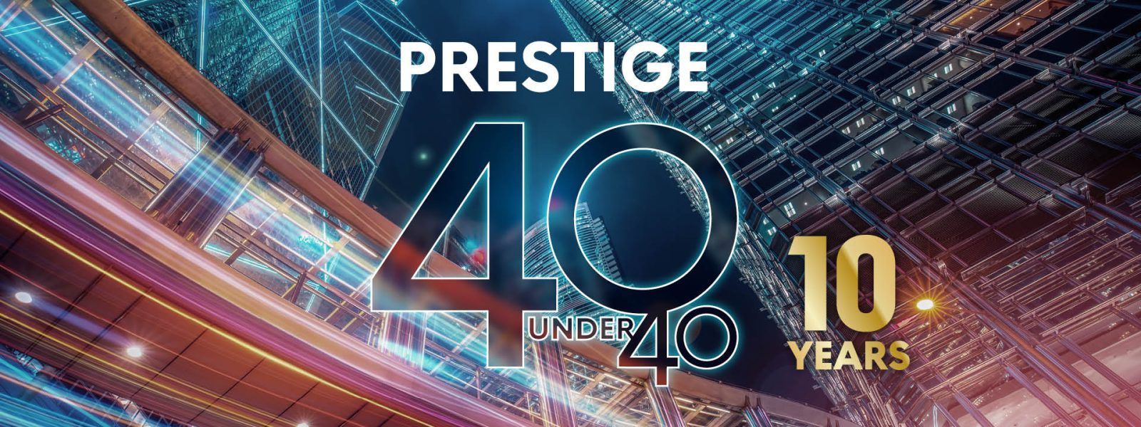 Meet the Laureates of Prestige 40 Under 40 2024