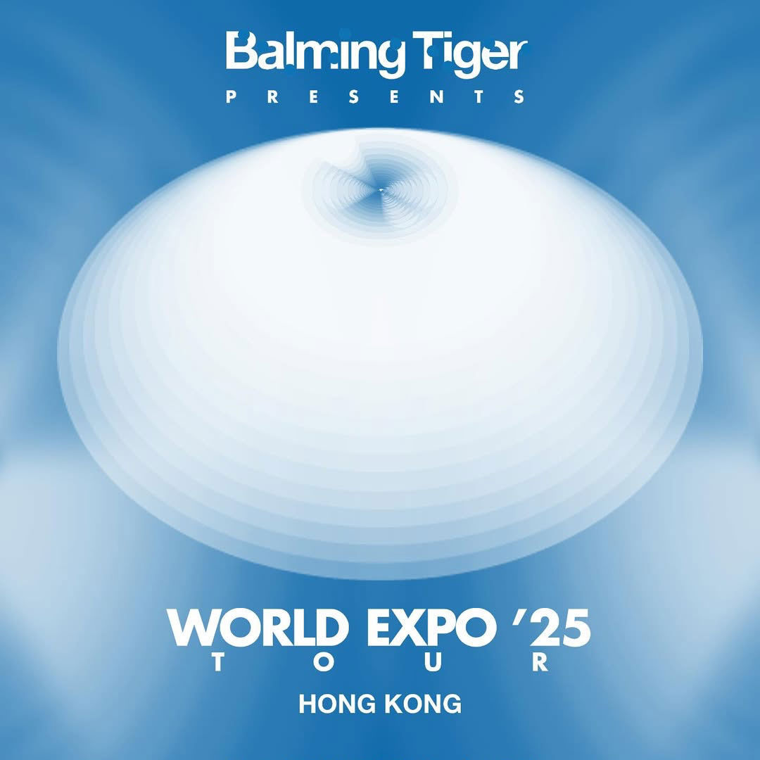 Balming Tiger brings World Expo '25 Tour to Hong Kong – PrestigeOnline Hong Kong