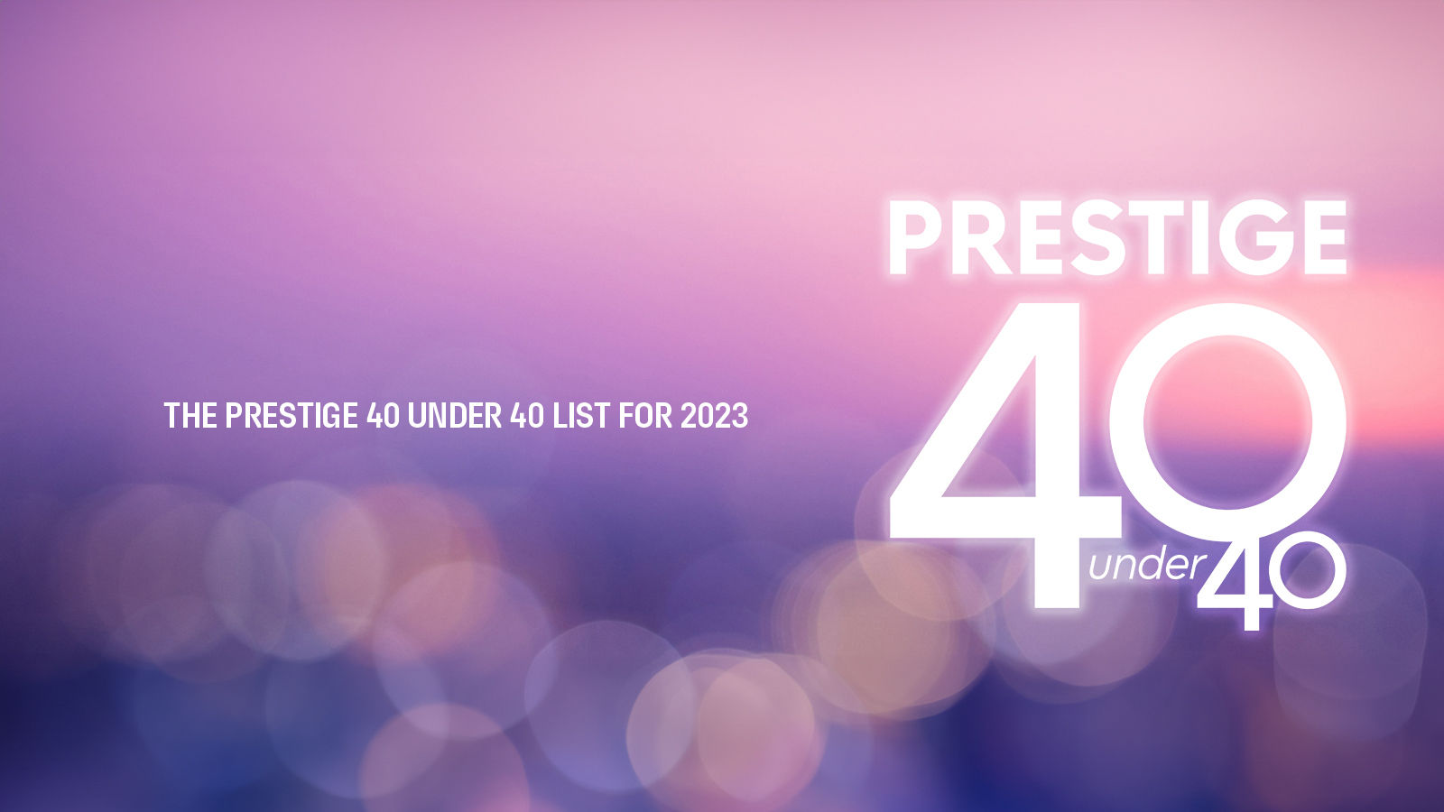 Presenting the 2023 edition of Prestige Indonesia's 40 Under 40