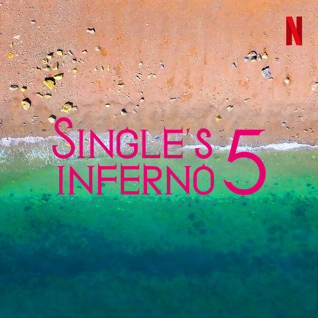 Everything we know about Single's Inferno Season 5 – PrestigeOnline ...