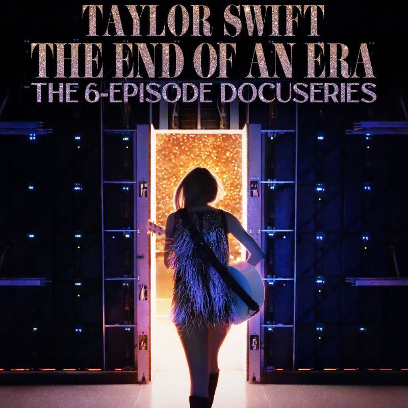 The End of an Era episode schedule, the Taylor Swift docuseries ...